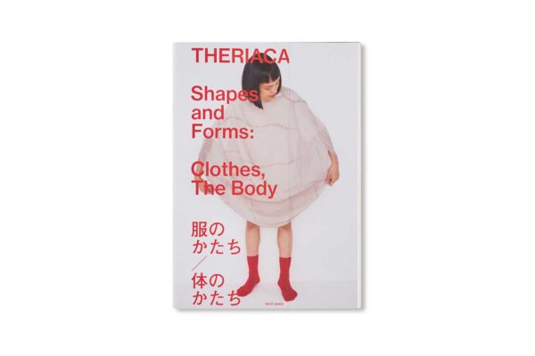 THERIACA Shapes and Forms: Clothes, The Body – torch press